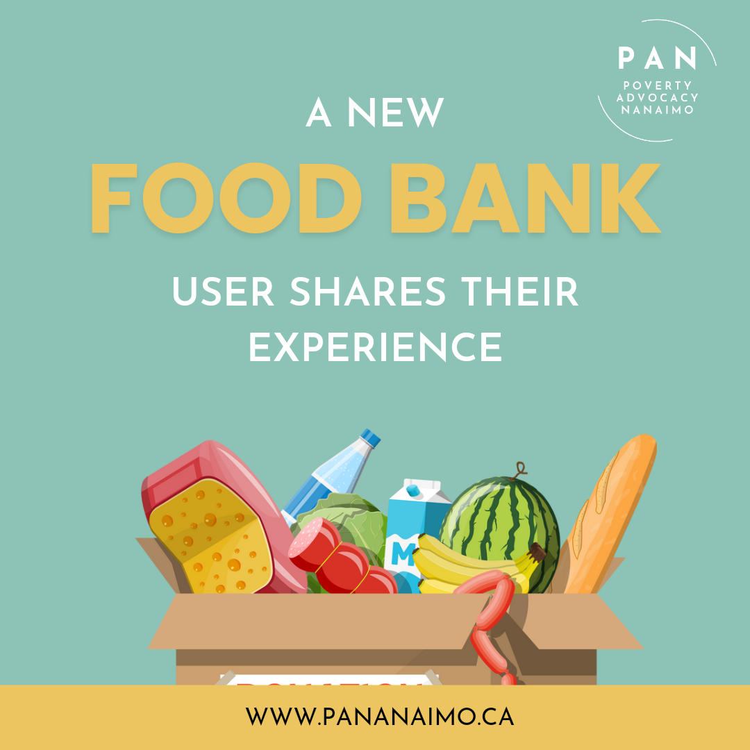 A new Food Bank user shares their experience – Poverty Advocacy Nanaimo